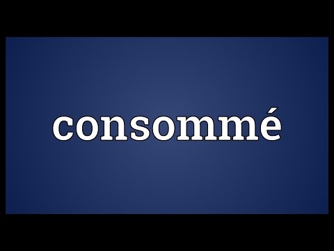 Consommé Meaning