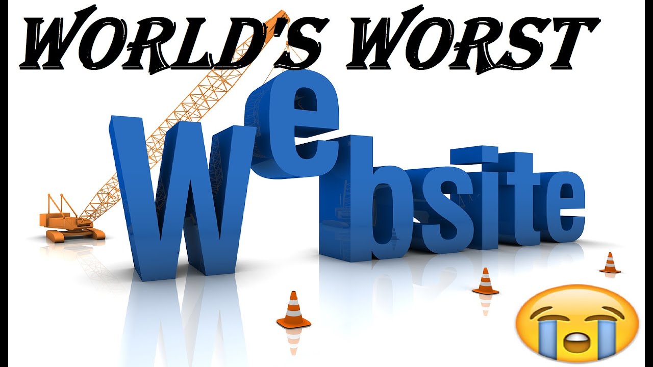 The World's Worst Website?