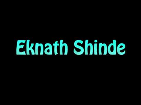 Learn How To Pronounce Eknath Shinde