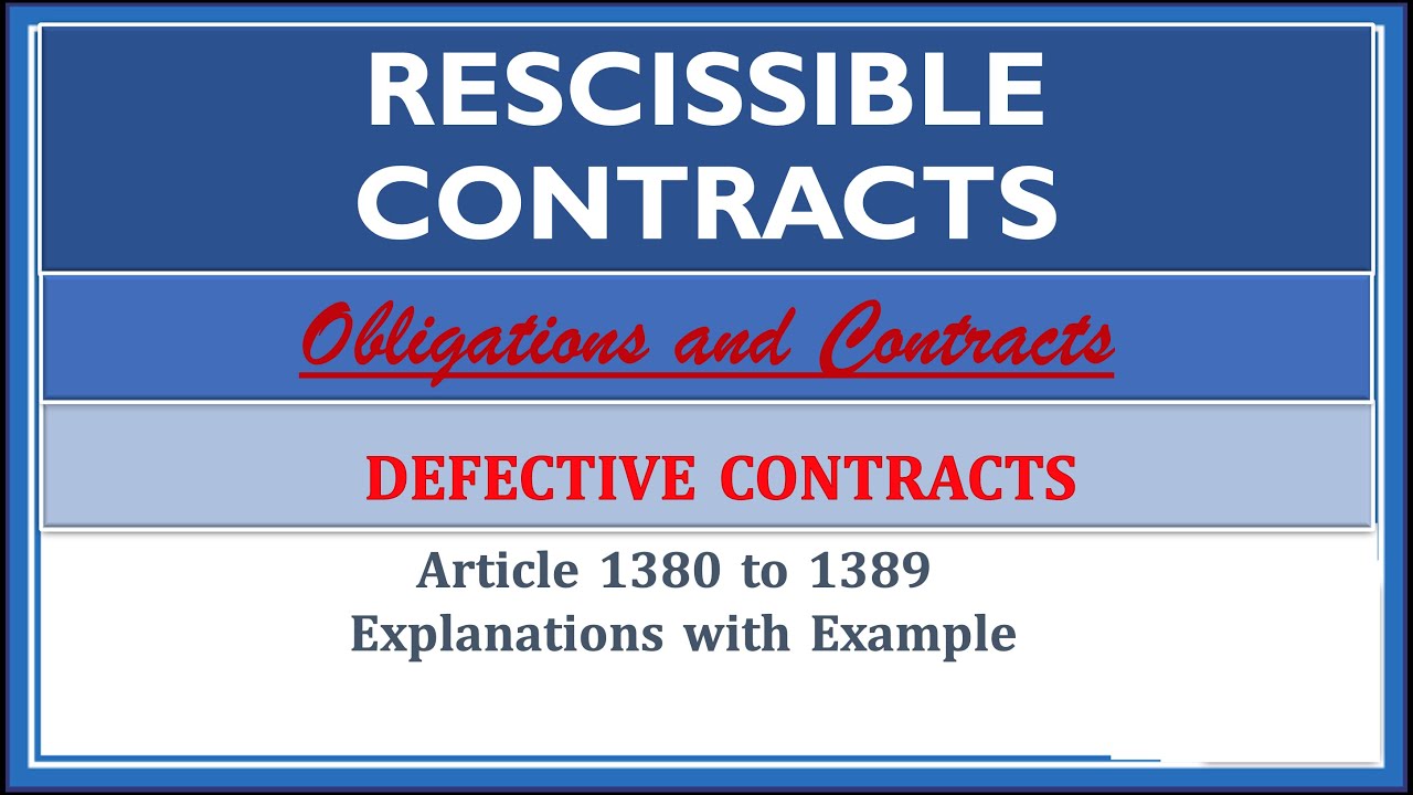 Rescissible Contracts. Article 1380-1389. Defective Contracts.Obligations and Contracts.