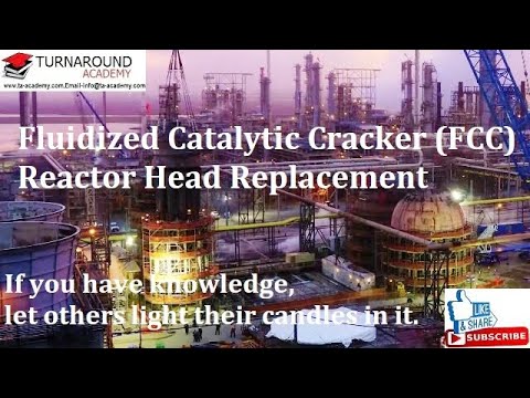 Fluidized Catalytic Cracker (FCC) Reactor Head Replacement
