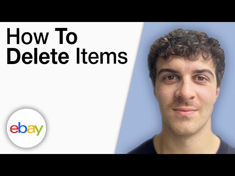 How To Delete Items Form eBay Account [2025 Full Guide]