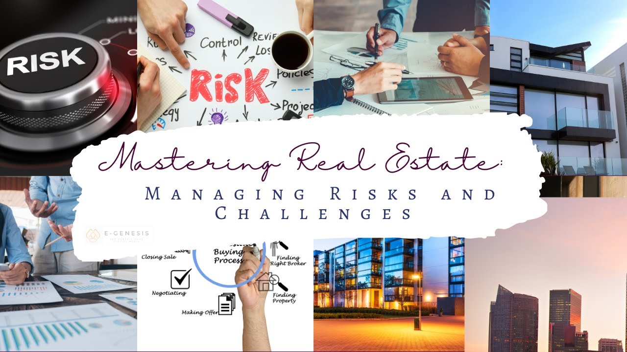 Mastering Real Estate: Managing Risks and Challenges