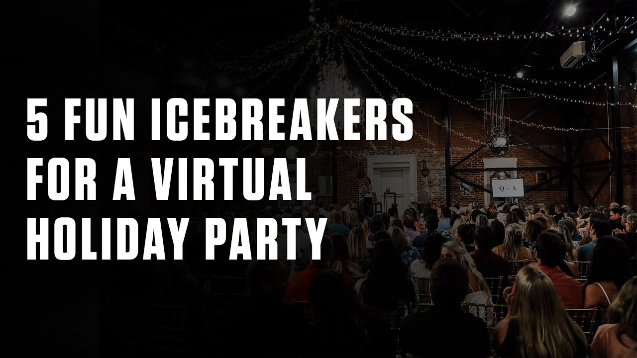 5 Fun Icebreakers for a Virtual Holiday Party