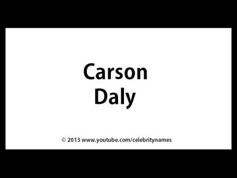 How to Pronounce Carson Daly (American English)