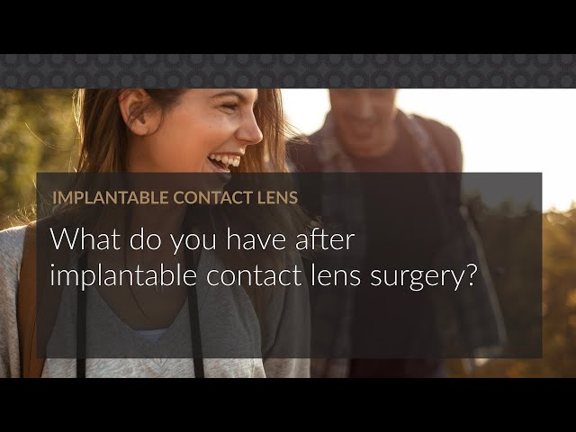 What do you have after implantable contact lens surgery? | VSON | Brisbane