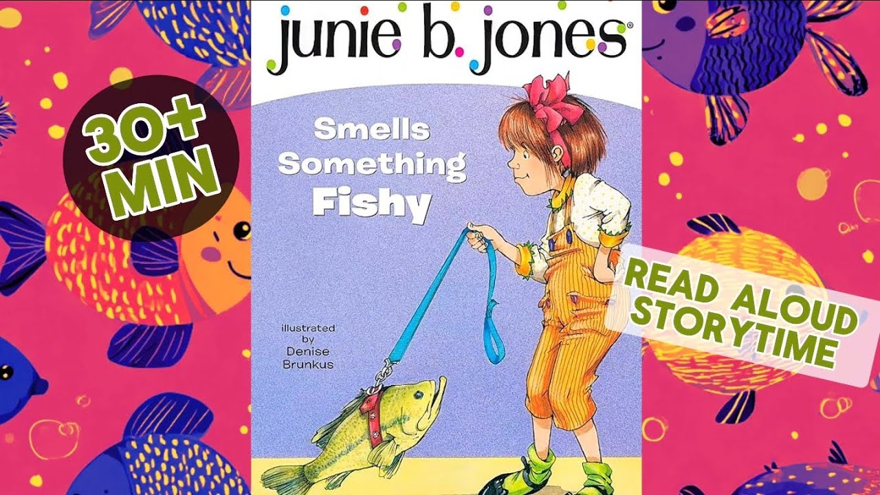 Junie B. Jones: Smells Something Fishy Read Aloud Storytime | StorySquawk 