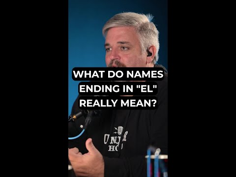 What Do Names Ending in "El" Really Mean?