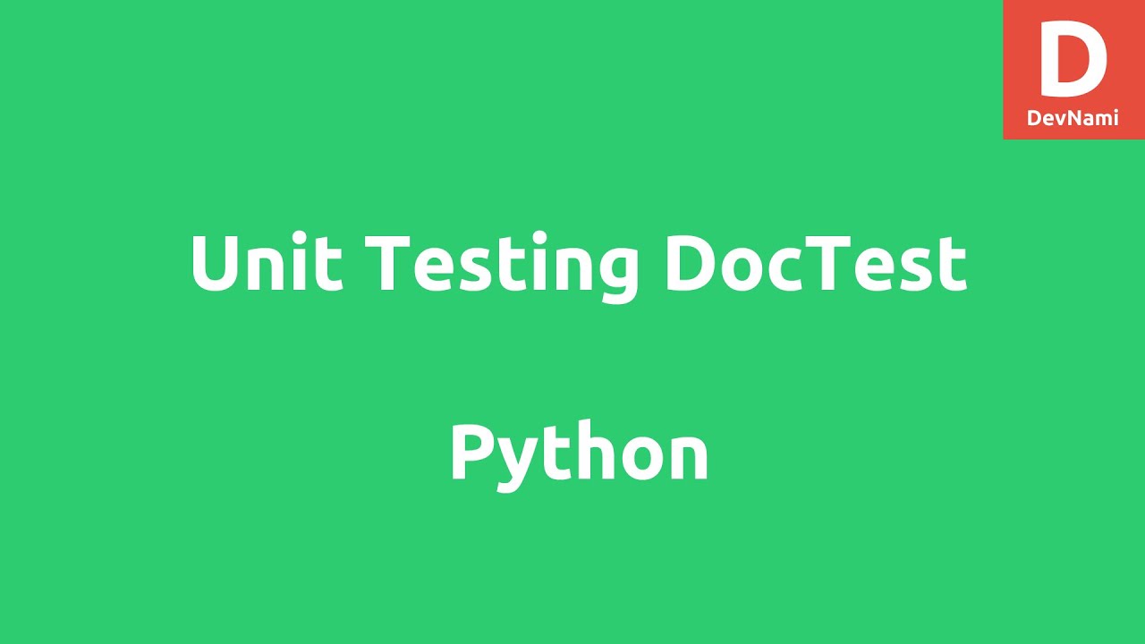 Unit Testing Python Using doctest