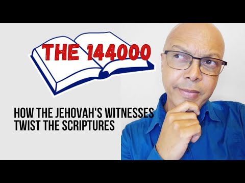 The 144 000: How Jehovah's Witnesses twist the scriptures.