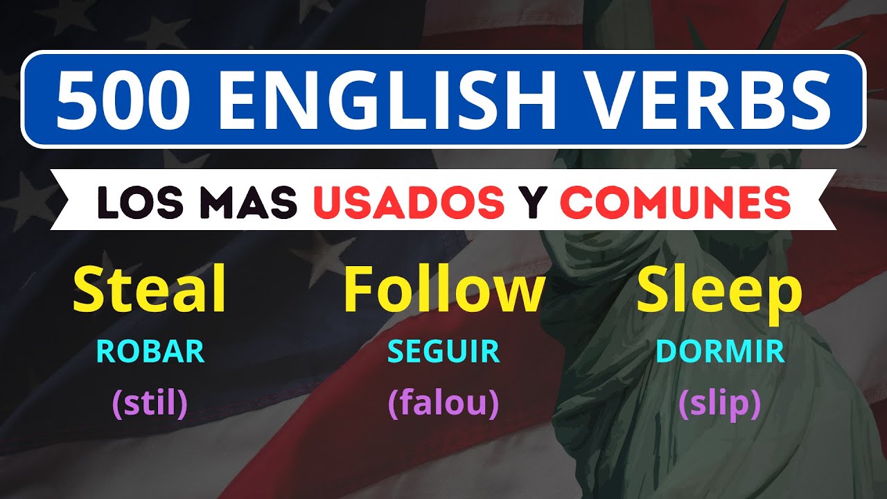 500 Verbos en Inglés: Más Usados e Importantes para Hablar INGLES