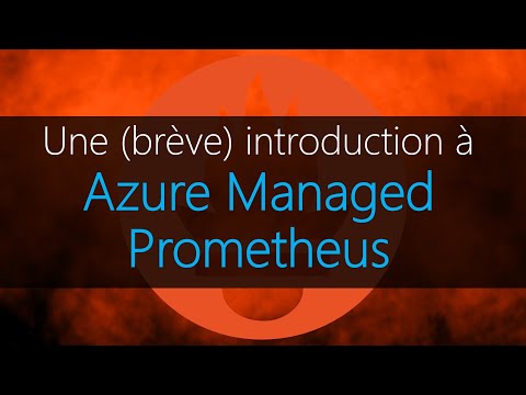 [Vidéo] Une introduction à Azure Managed Prometheus – Stanislas.io