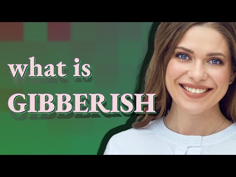 Gibberish | meaning of Gibberish