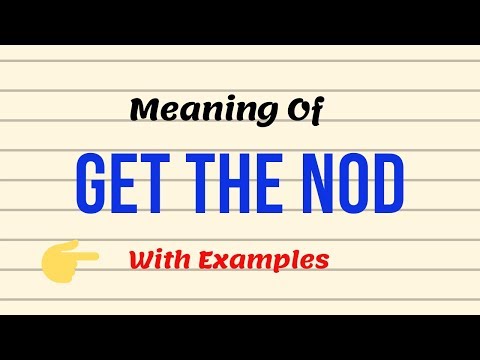Meaning Of Get The Nod || Examples || Urdu/Hindi