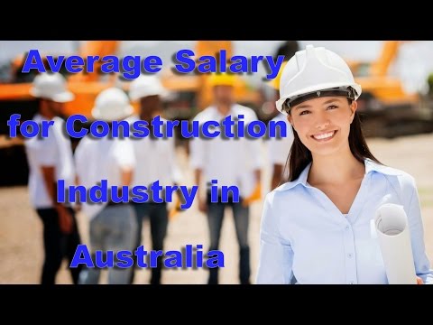 Average Salary for construction Industry in Australia 2016