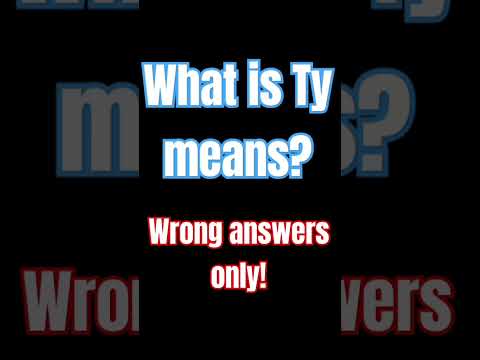 what is Ty means? right in the comments like and subscribe!