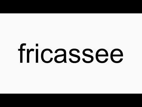 How to pronounce fricassee