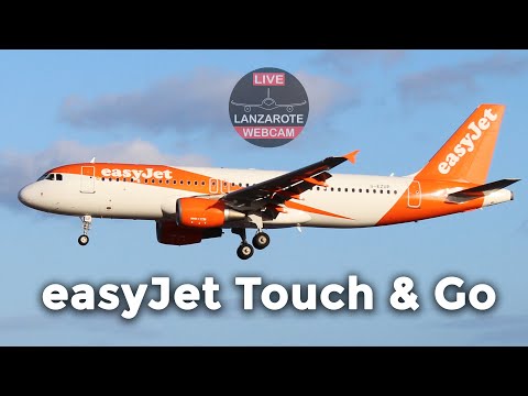 EASYJET PLANE TOUCH and GO LANDING TGL | LanzaroteWebcam