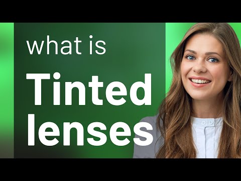 Understanding "Tinted Lenses": A Guide for English Learners