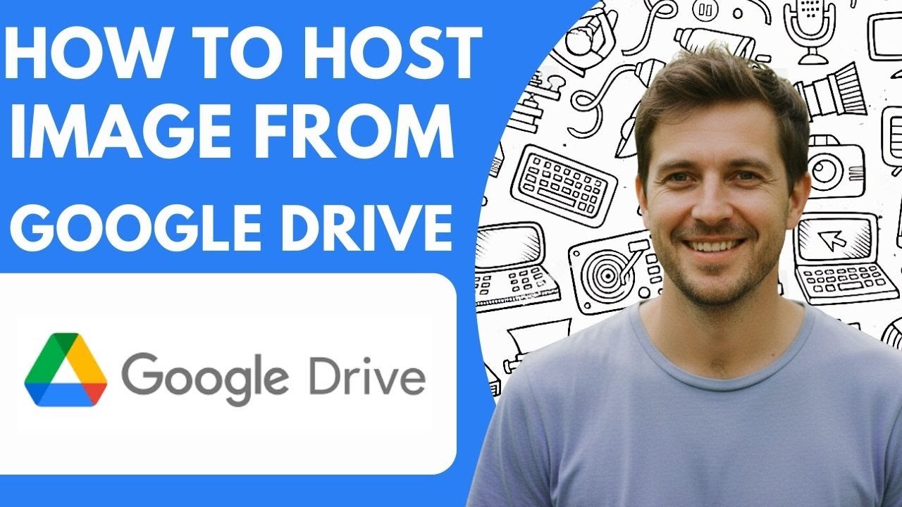 How to Host an Image From Google Drive Full 2026 Guide