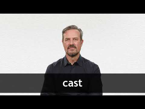 CAST definition and meaning | Collins English Dictionary