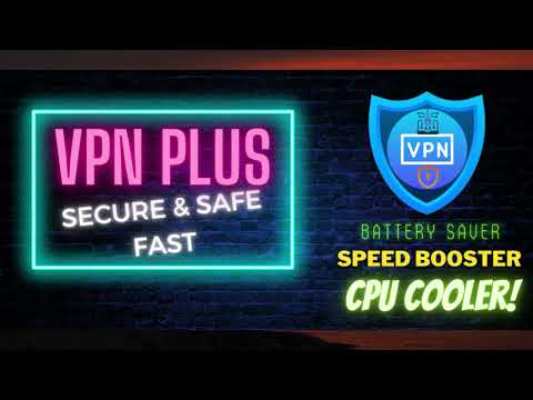VPN Plus Secure and Safe VPN, free android App