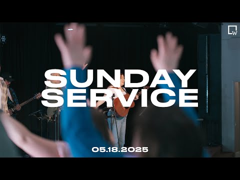 Sunday Service | May 18th, 2025 | Woodland Church