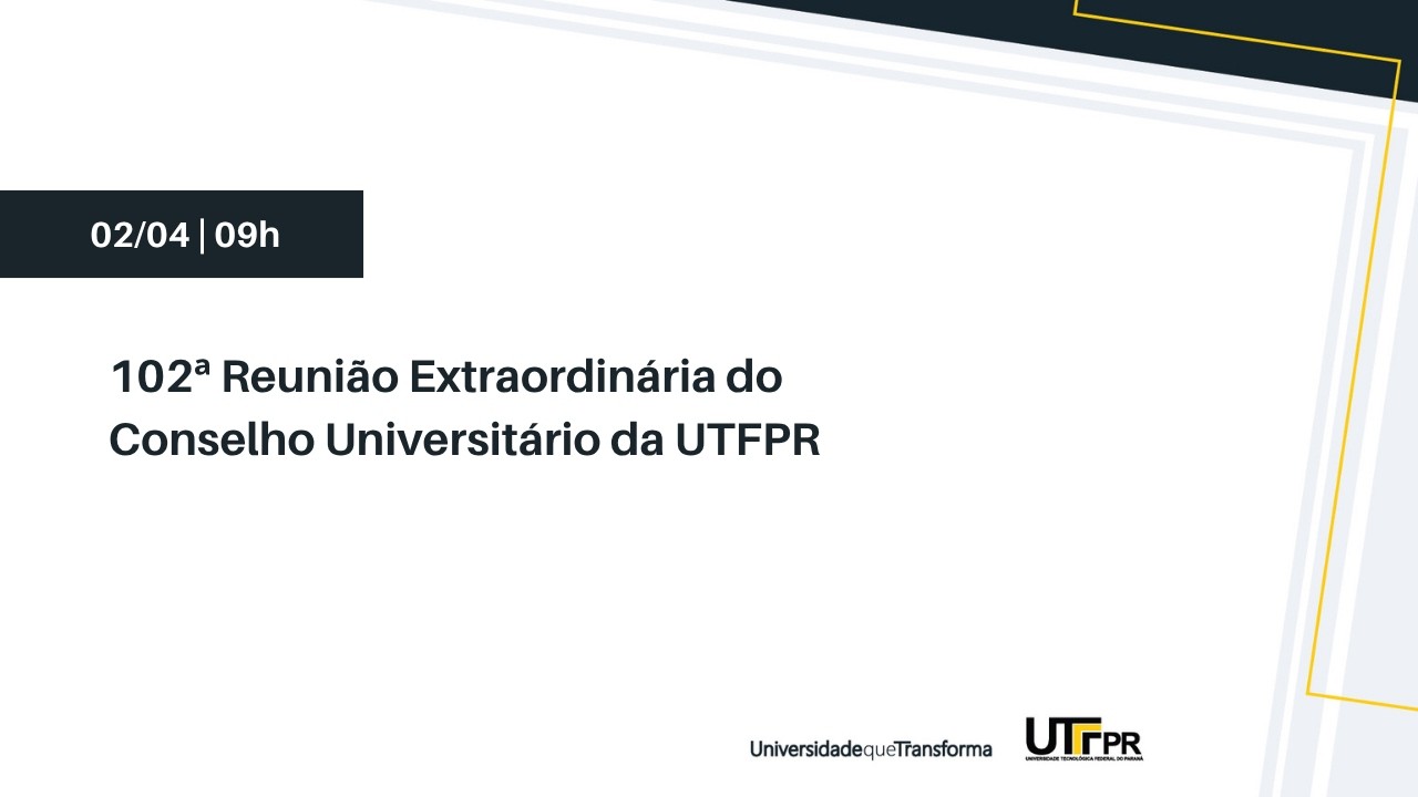 Couni | 102ª Reunião Extraordinária do Conselho Universitário - 02/04/2026