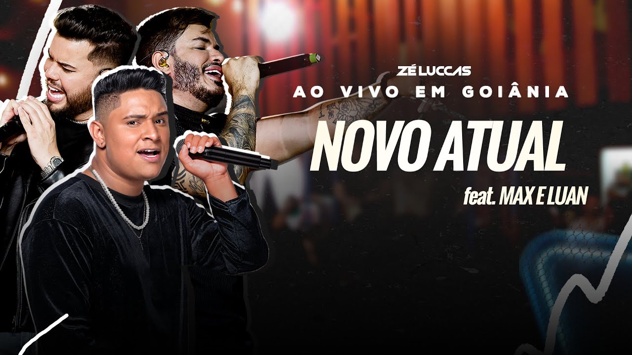 Novo Atual by Zé Luccas & Misael & Max E Luan from Brazil | Popnable