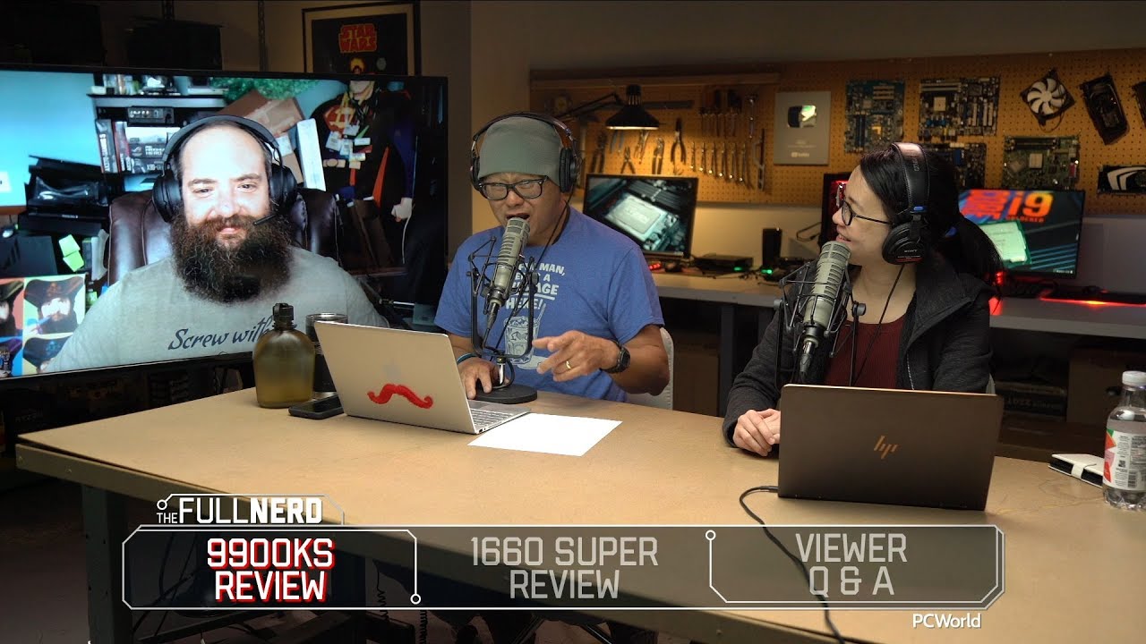 Intel Core i9-9900KS review, Nvidia GTX 1660 Super review, Q&A  | The Full Nerd ep. 113