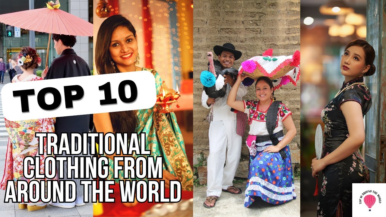 Top 10 Traditional Clothing from Around the world