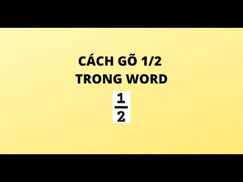 CÁCH GÕ 1/2 TRONG WORD