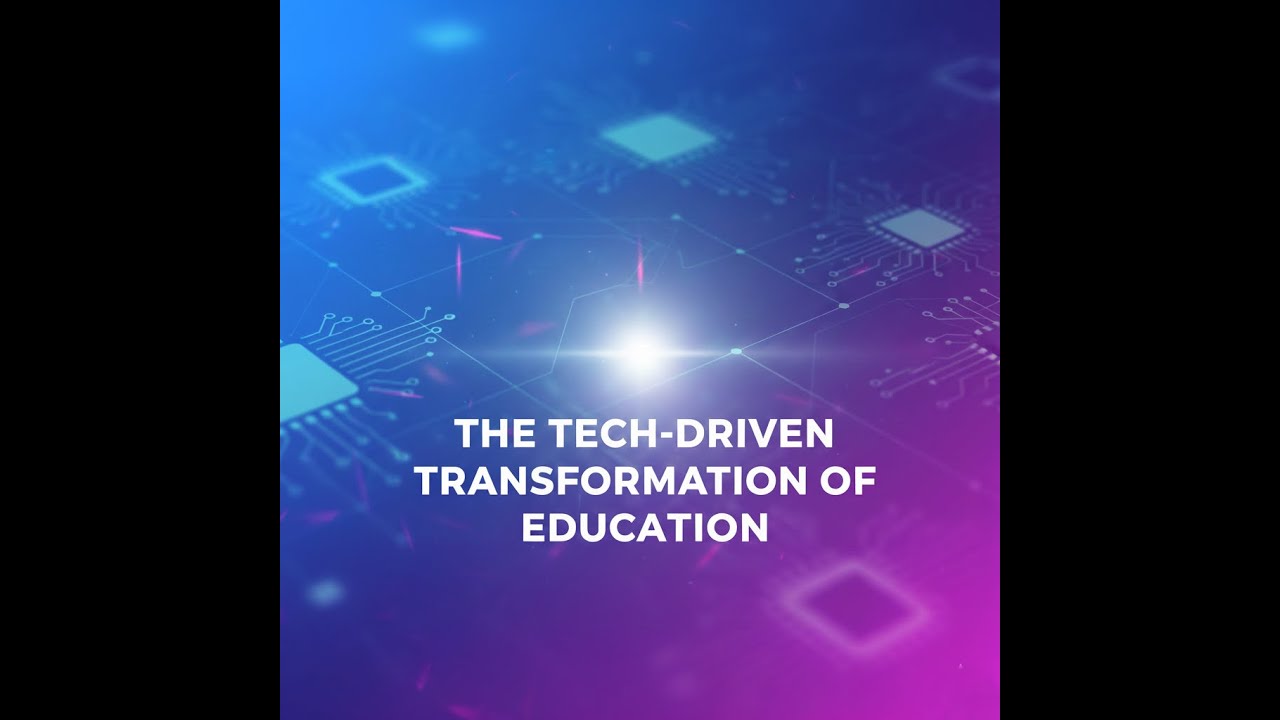 Part 1 The Tech Driven Transformation of Education