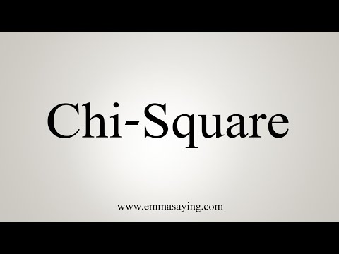 How To Say Chi-Square
