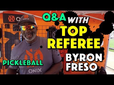 Pickleball Rules and Refereeing | Q&A with Top Referee Byron Freso
