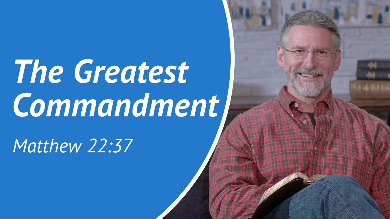 The Greatest Commandment - Daily Devotion