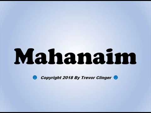 How To Pronounce Mahanaim
