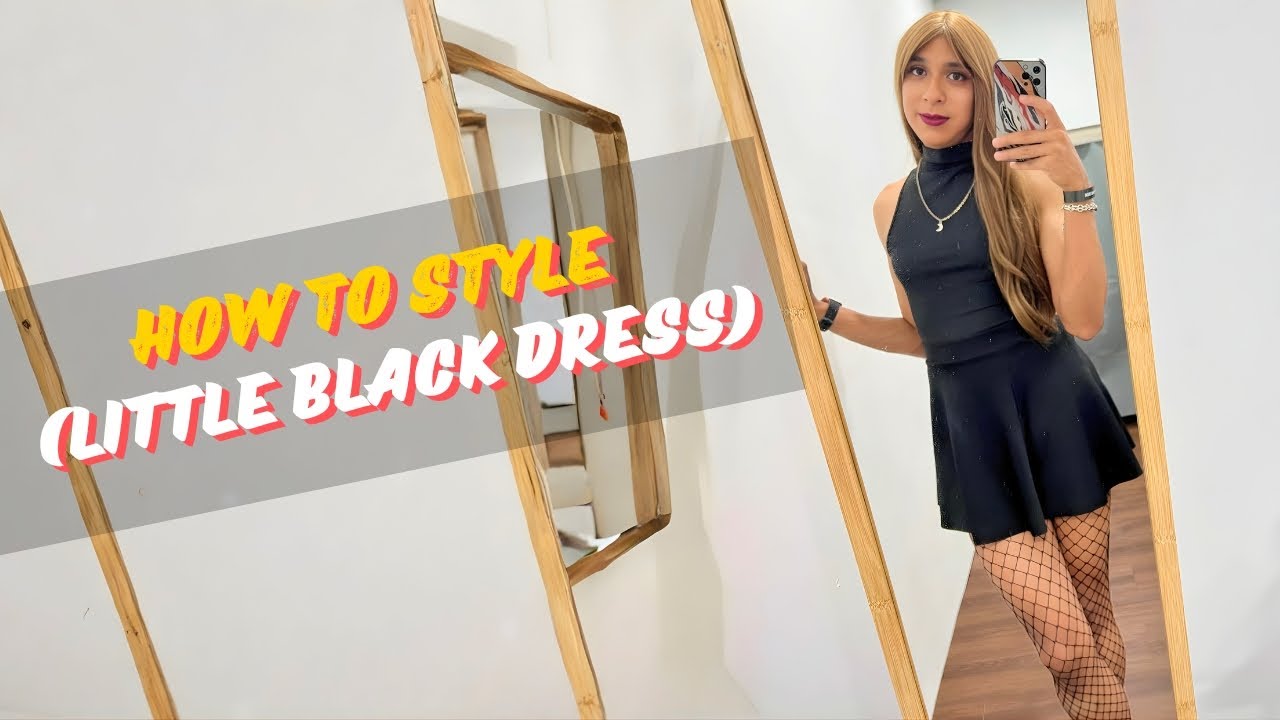 How to Style a LBD (Little Black Dress) 3 Ways As crossdresser