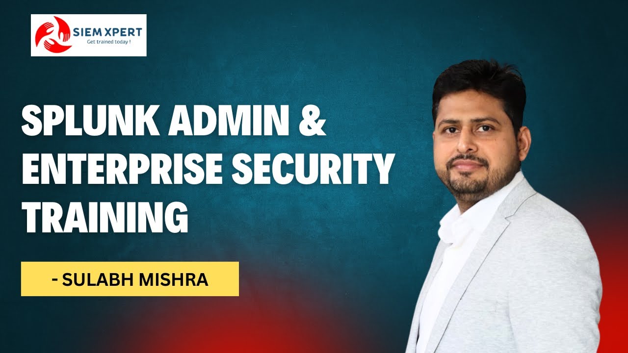 Mastering Splunk | Splunk Admin & Enterprise Security Training