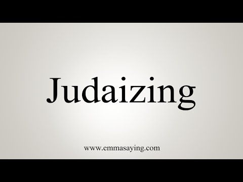 How To Say Judaizing