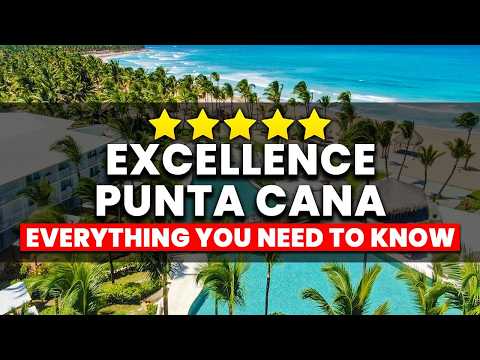 Excellence Punta Cana Review 2025 | Everything You NEED To Know!