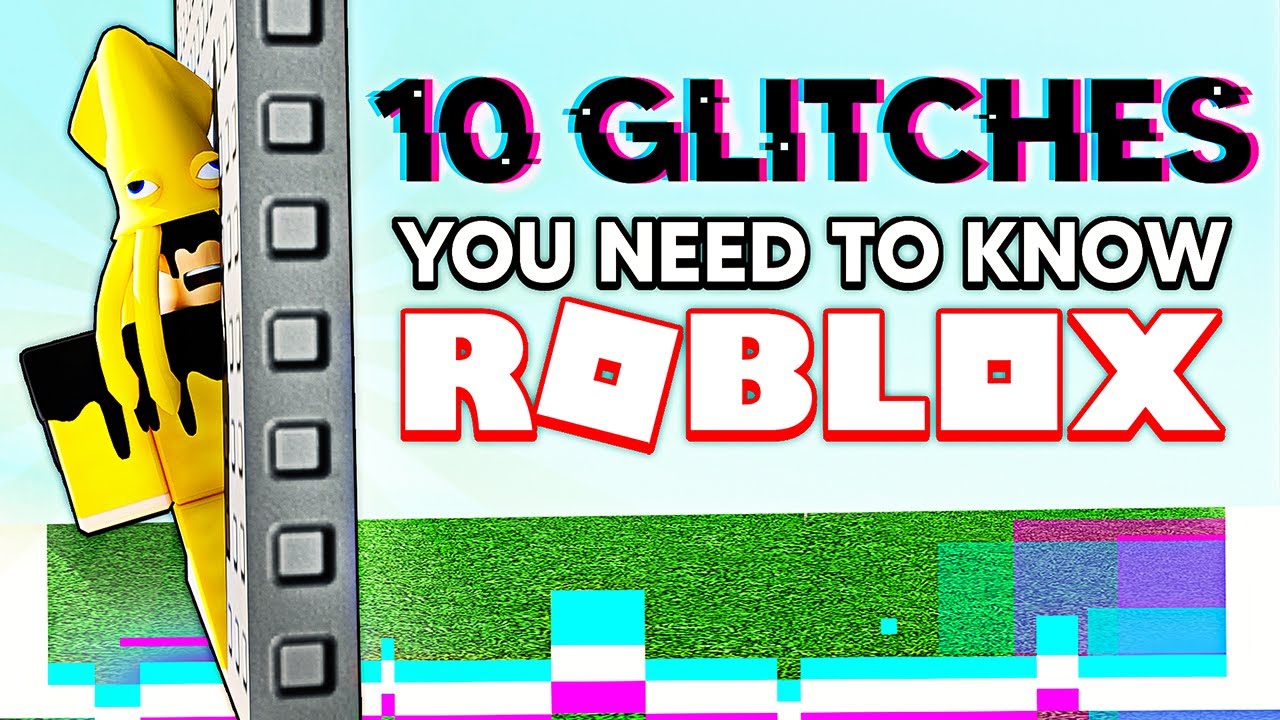 10 GLITCHES YOU NEED TO KNOW in ROBLOX