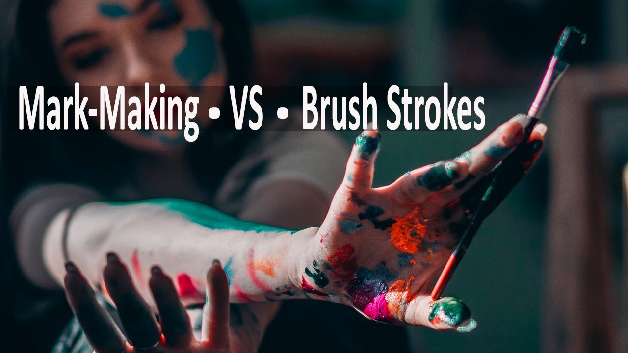 Mark Making Versus Brush Strokes-What's The Difference?