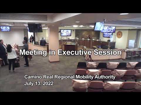 Camino Real Regional Mobility Authority 07-13-22