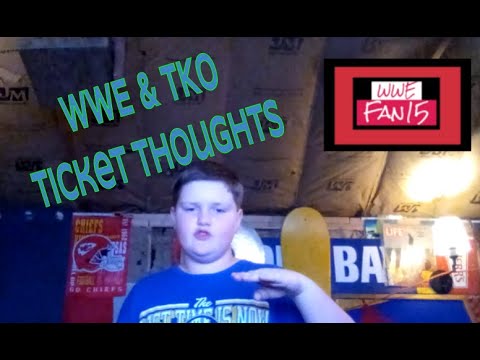 WWE & TKO Ticket Thoughts - WWEFan15