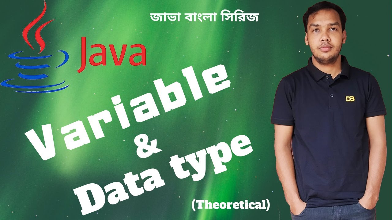 Java Bangla tutorial- 05 - Variable & Data Type (Theoretical)