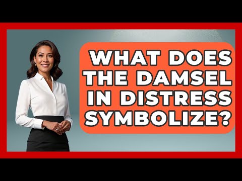 What Does The Damsel In Distress Symbolize? - Literary Icons