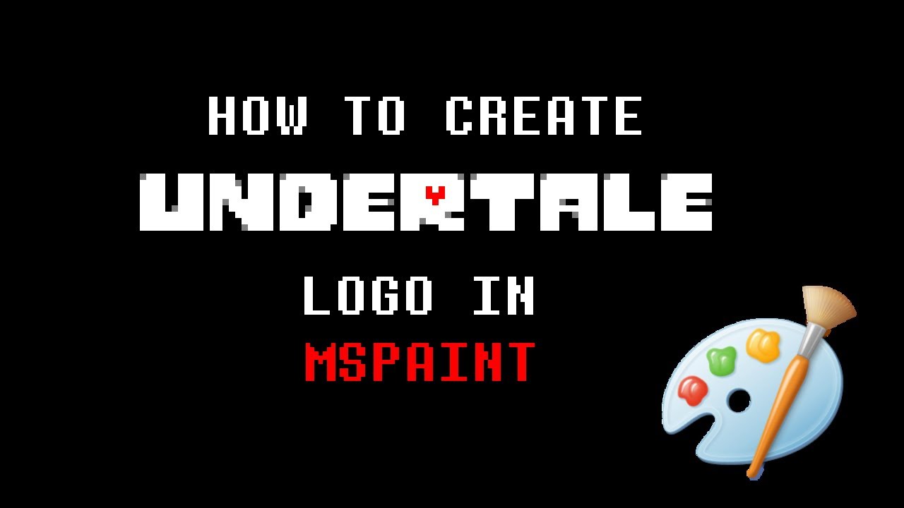 HOW TO CREATE UNDERTALE LOGO IN MSPAINT
