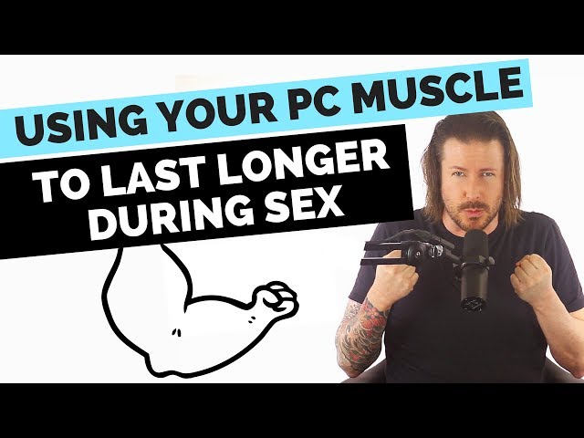 How to Use Your PC Muscle to Last Longer During Sex by Learning to ...