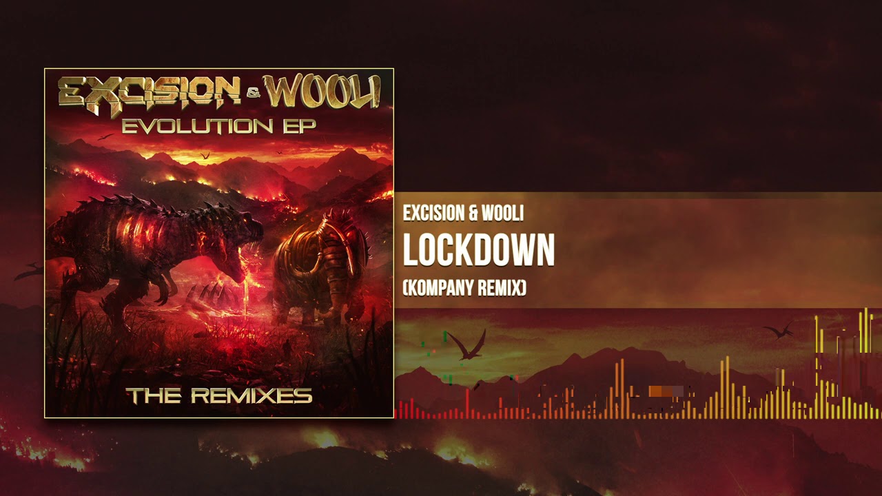 Excision x Wooli - Lockdown (Kompany Remix) | Evolution EP: The Remixes